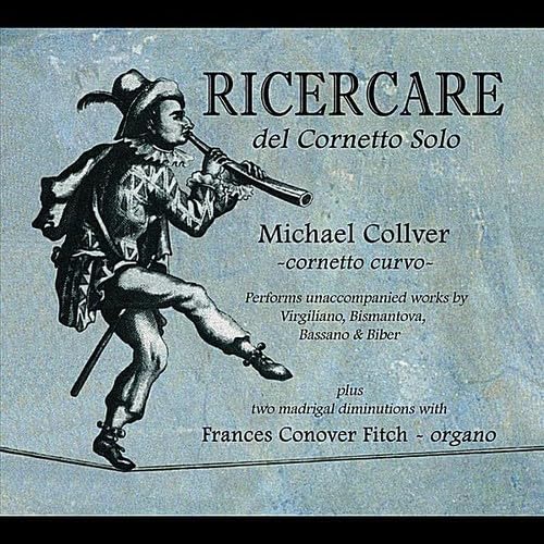 Michael Collver - Ricercare Del Cornetto Solo - Amazon.com Music