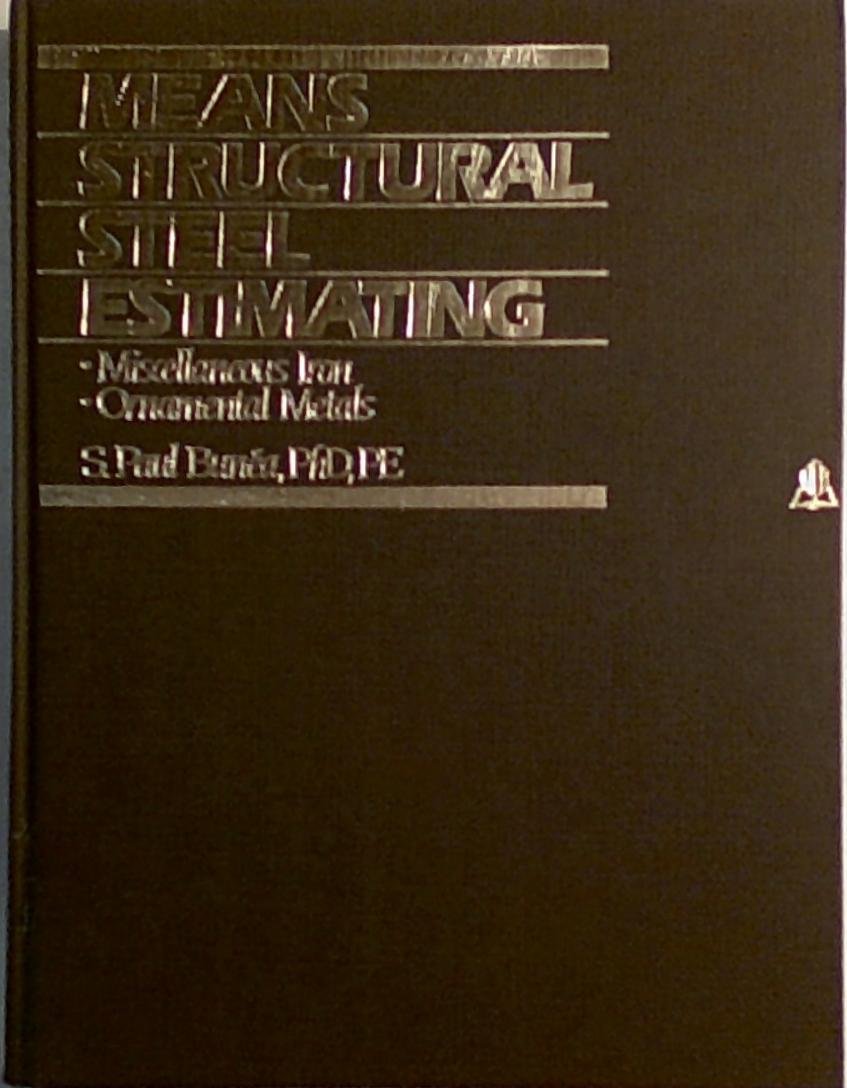 Means Structural Steel Estimating: Miscellaneous Iron, Ornamental ...