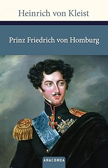 Prinz Friedrich von Homburg: Ein Schauspiel (Große Klassiker zum ...