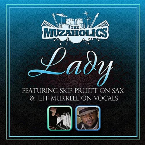 Lady (feat. Skip Pruitt & Jeff Murrell) by The Muzaholics on Amazon ...