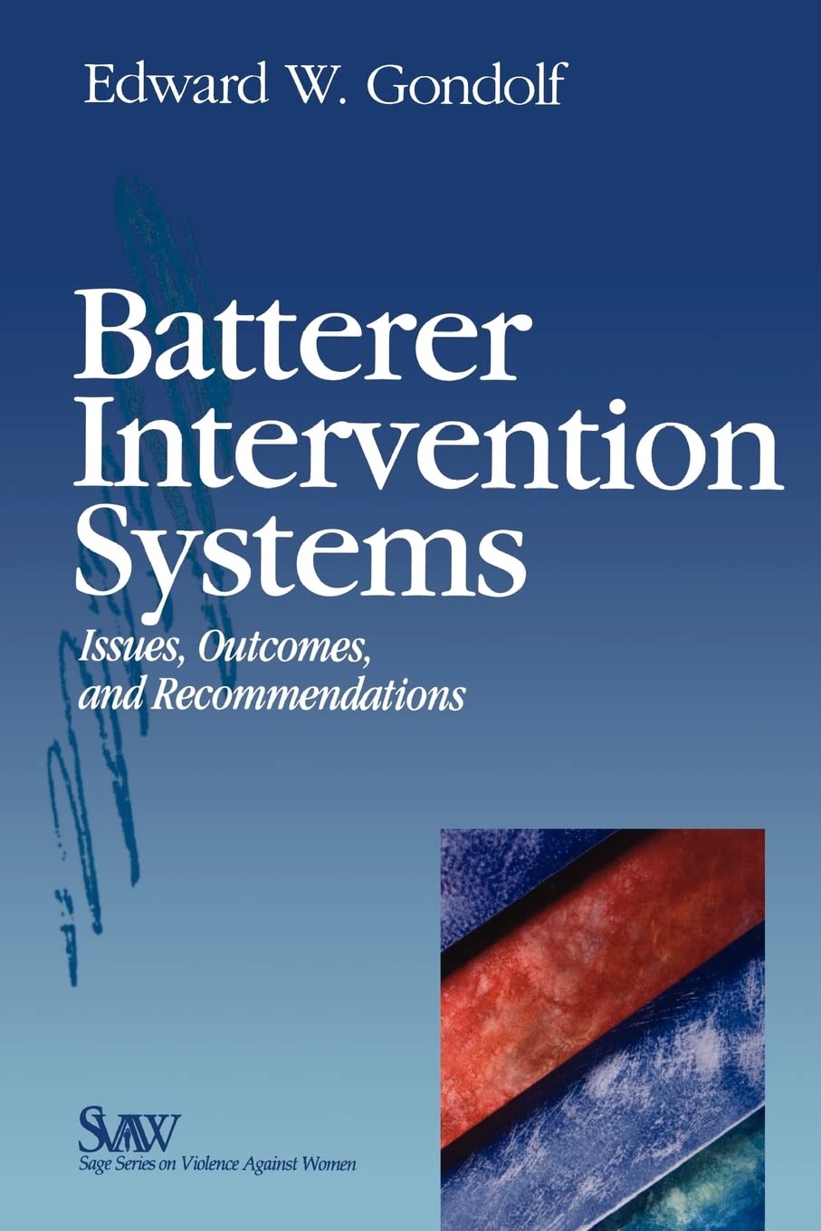Batterer Intervention Systems: Issues, Outcomes, and Recommendations ...