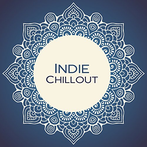 Play Indie Chillout by Chill Out Lounge Cafe Essentials on Amazon Music