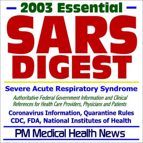 Buy 2003 Essential SARS (Severe Acute Respiratory Syndrome) Digest ...