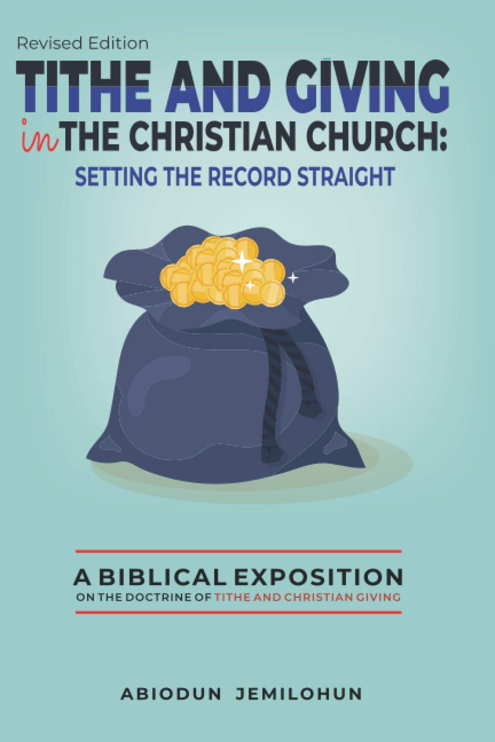Tithe and Giving in the Christian Church: Setting the Record Straight ...