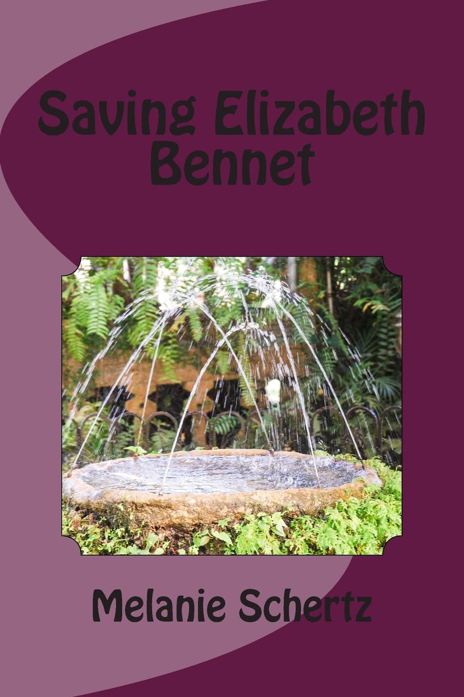 Saving Elizabeth Bennet: Schertz, Melanie, Weston, Pat: 9781499547382 ...