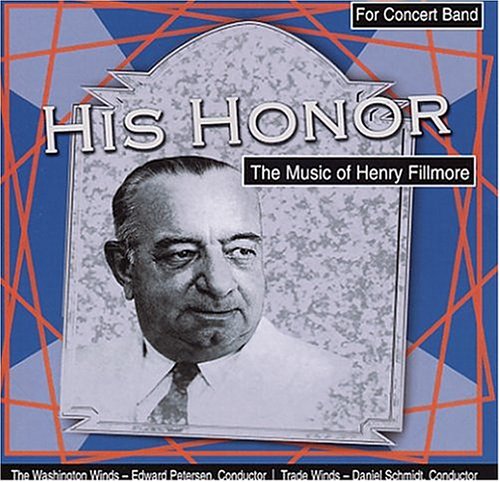 His Honor - The Music of Henry Fillmore (US Import) - : Amazon.de ...