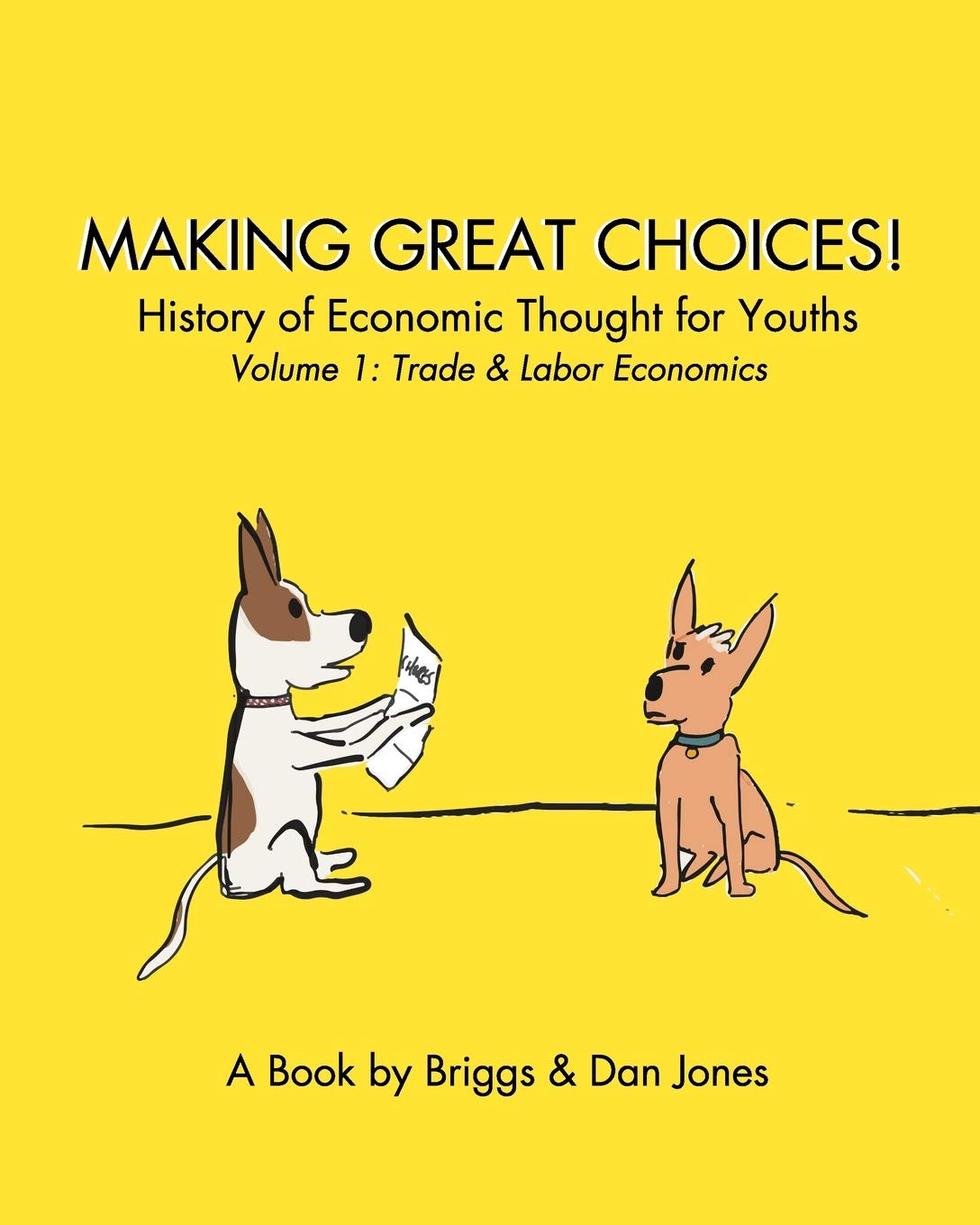 Making Great Choices!: History of Economic Thought for Youths, Vol. 1 ...