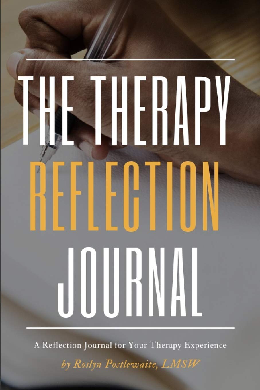The Therapy Reflection Journal: Postlewaite, Roslyn: 9781794564589 ...