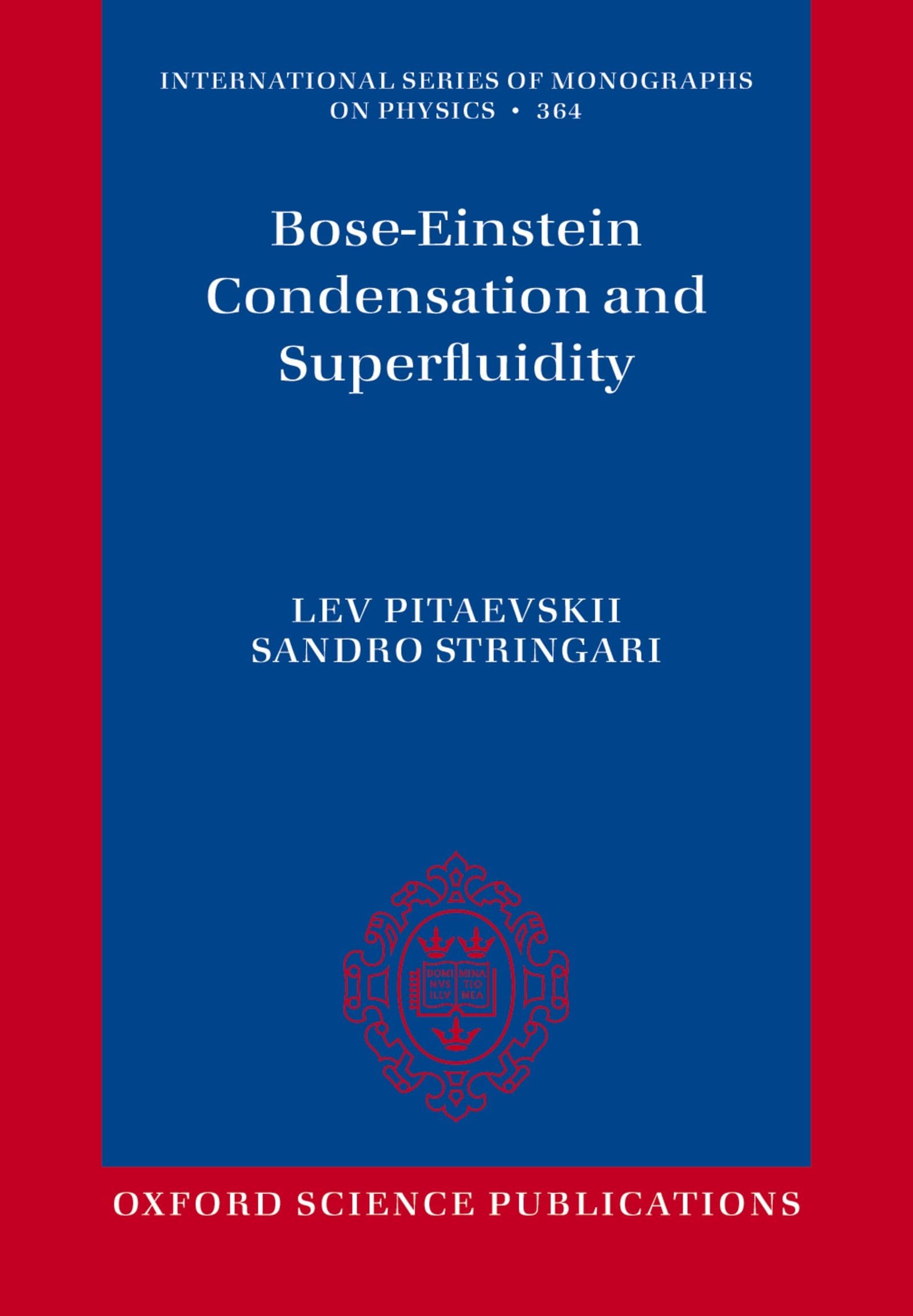 Bose-Einstein Condensation and Superfluidity (International Series of ...