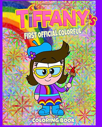 Tiffany’s FIRST Official Colorful Coloring Book: Fisher, Tiffany ...