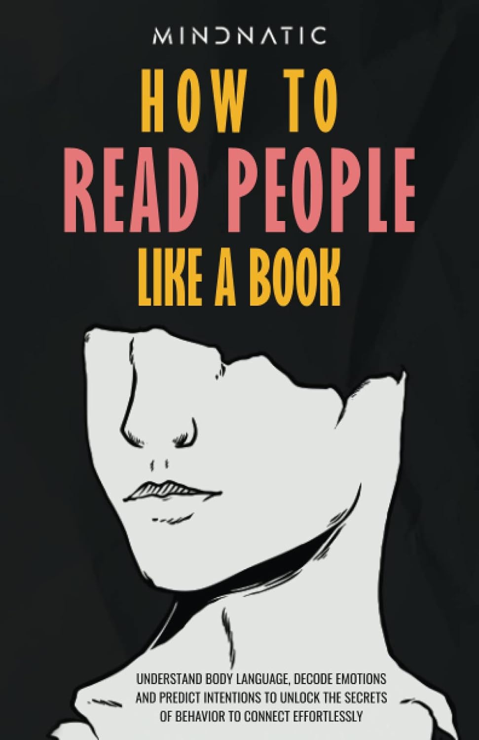 How to Read People Like a Book: Understand Body Language, Decode ...
