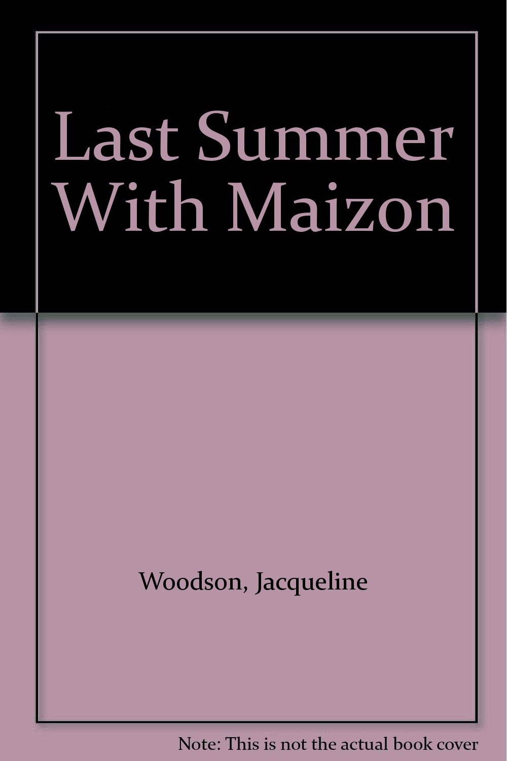 Last Summer With Maizon : Woodson, Jacqueline: Amazon.in: Books