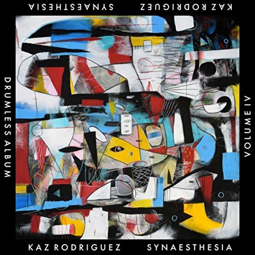Écouter Synaesthesia, Vol. IV de Kaz Rodriguez sur Amazon Music