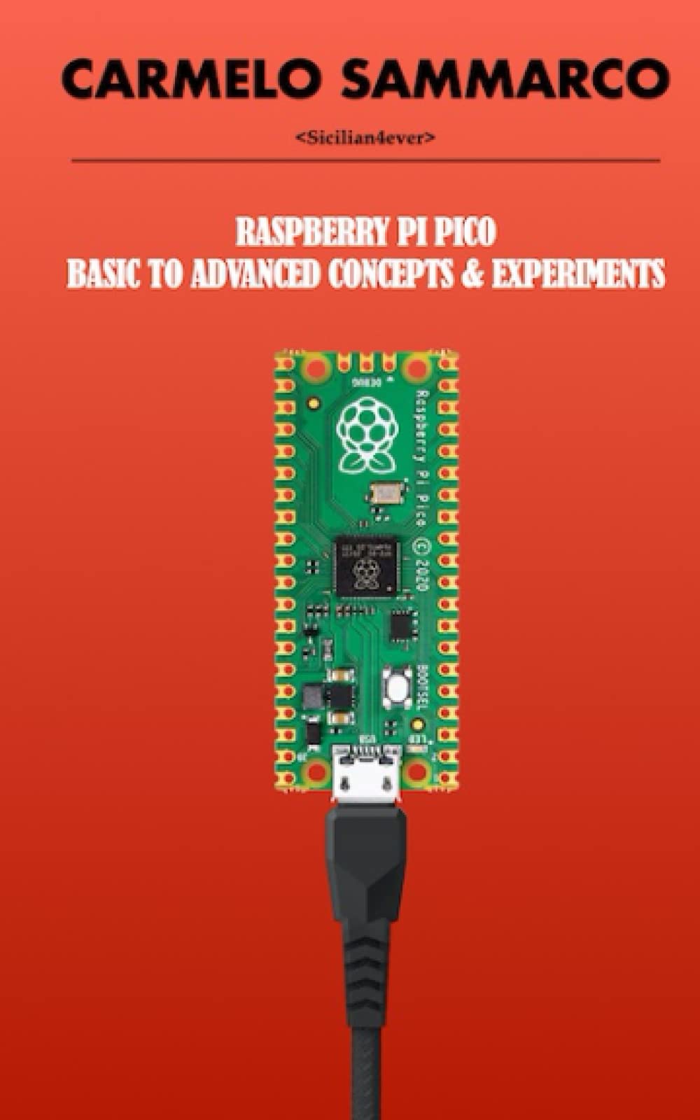 Amazon.com: Raspberry Pi Pico: Basic to advanced concepts & experiments: 9798392632299: Sammarco ...