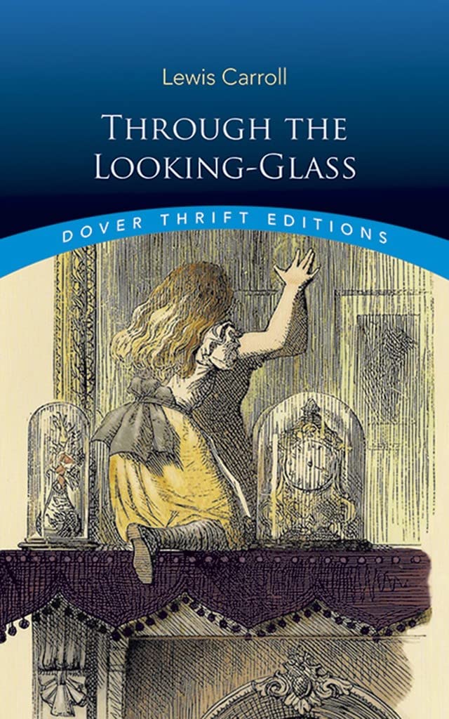 Through the Looking-Glass (Dover Thrift Editions: Classic Novels ...