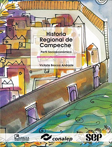 Amazon.com: Historia regional de Campeche / Regional History of ...