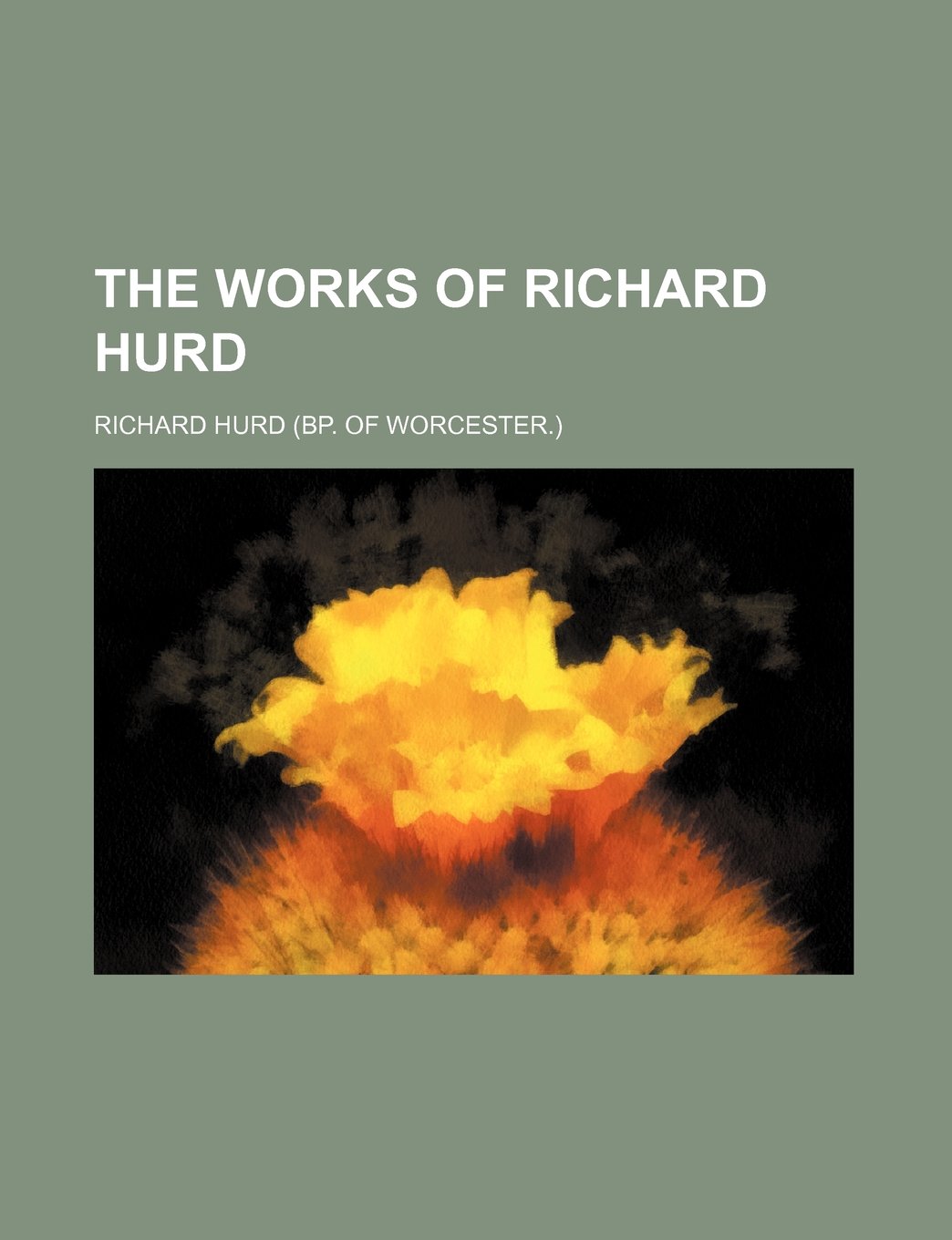 Amazon.co.jp: The Works of Richard Hurd (Volume 4) : 本