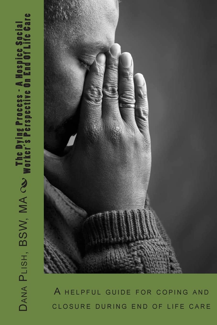 The Dying Process - A Hospice Social Worker's Perspective On End Of ...