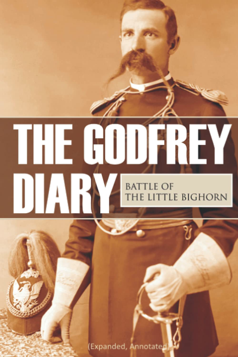 The Godfrey Diary of the Battle of the Little Bighorn: (Expanded ...