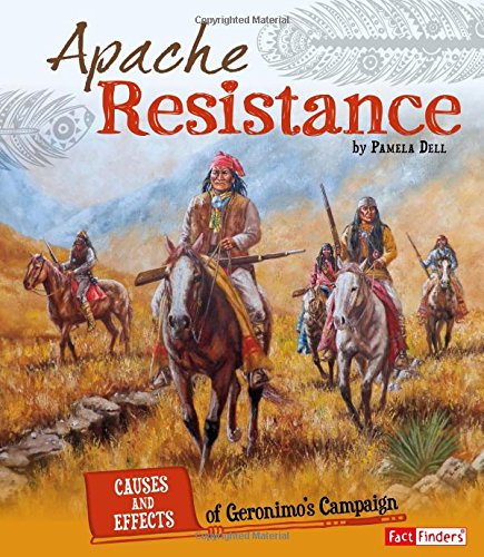 Buy Apache Resistance: Causes and Effects of Geronimo's Campaign (Cause ...