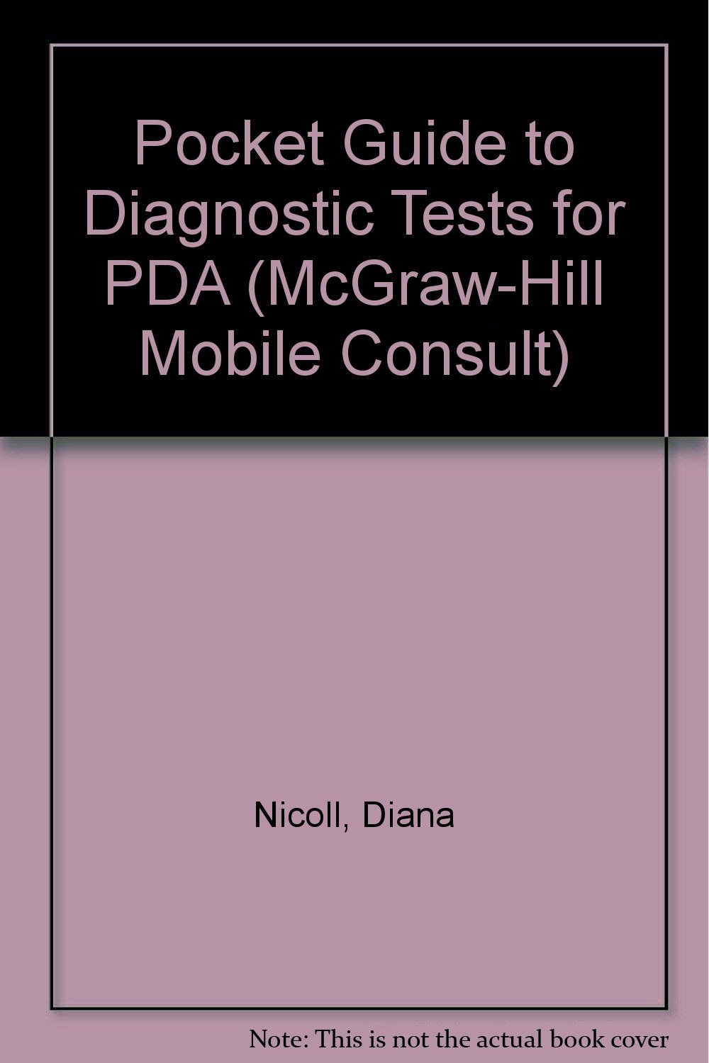 Pocket Guide to Diagnostic Tests for Pda (Mobile Consult ...