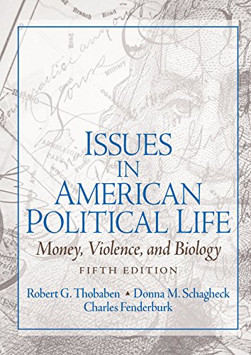 Issues in American Political Life: Money, Violence and Biology eBook ...