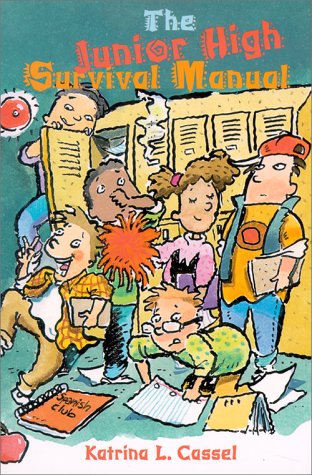 The Junior High Survival Manual: Cassel, Katrina L., Sharp, Chris ...