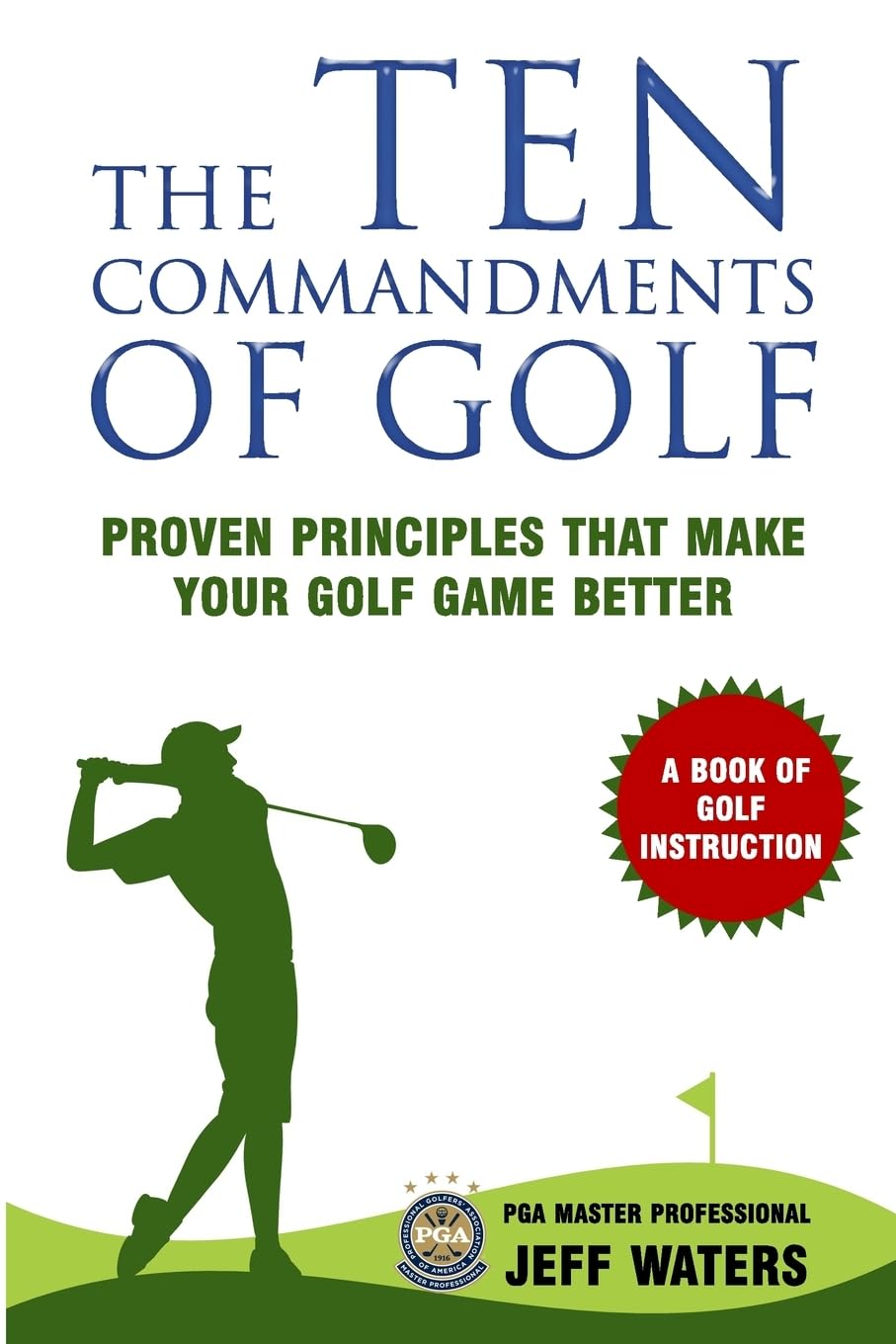 The 10 Commandments of Golf: Proven Principles That Make Your Golf Game ...