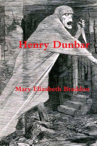 Henry Dunbar: Braddon, Mary Elizabeth: 9781460990643: Amazon.com: Books