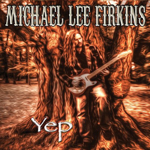 Reproducir Yep de Michael Lee Firkins feat. Chuck Leavell, Matt Abts ...