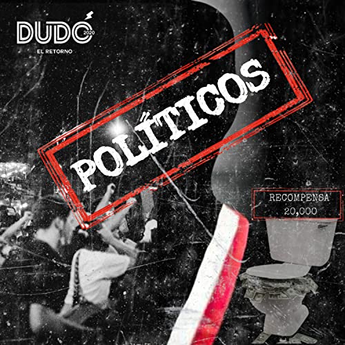 Écouter Políticos par Dudó 2020 sur Amazon Music Unlimited