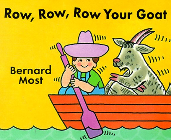 Amazon.com: Row, Row, Row Your Goat: 9780152012502: Most, Bernard: Books