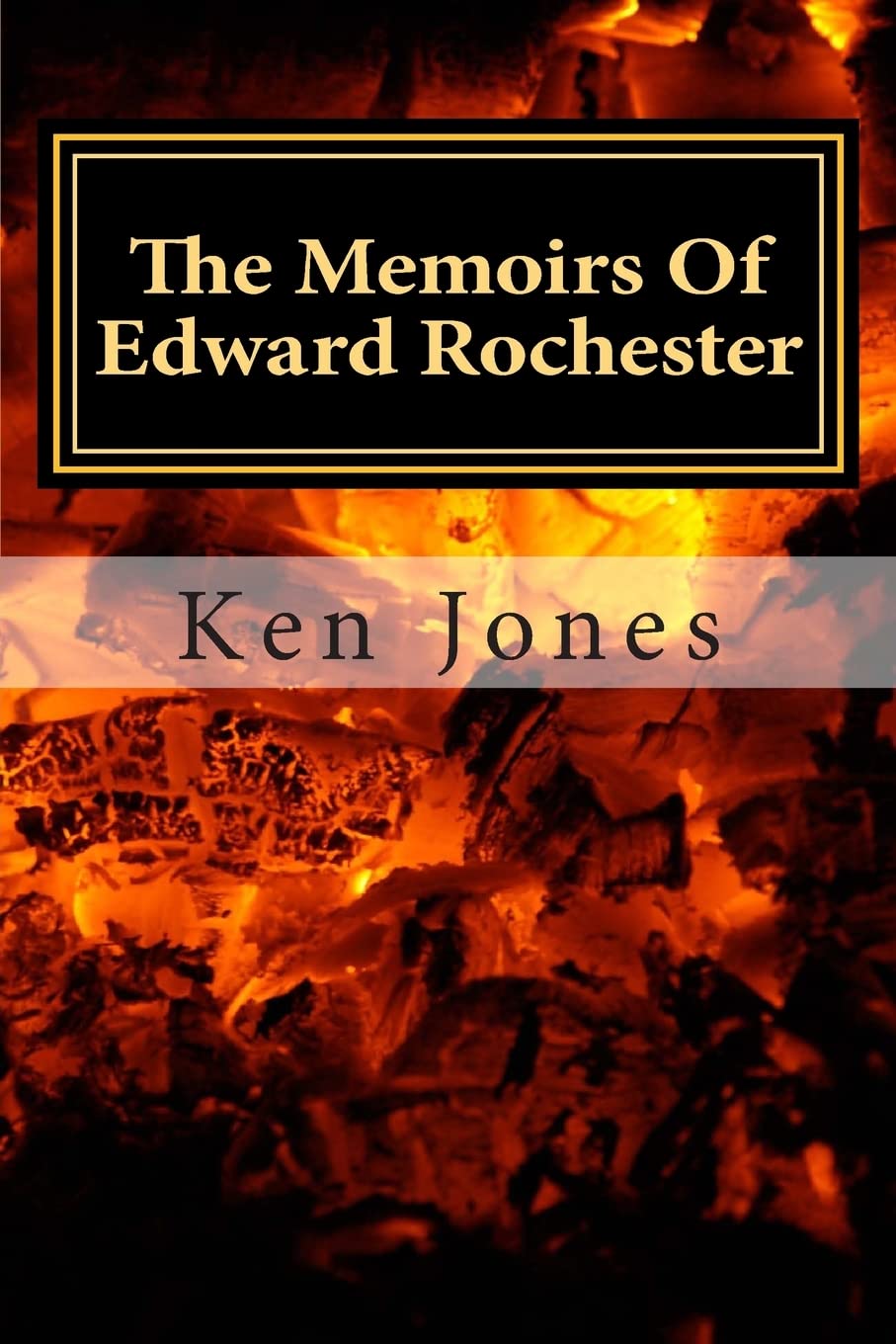 The Memoirs Of Edward Rochester: Imagine Jane Eyre was written by ...
