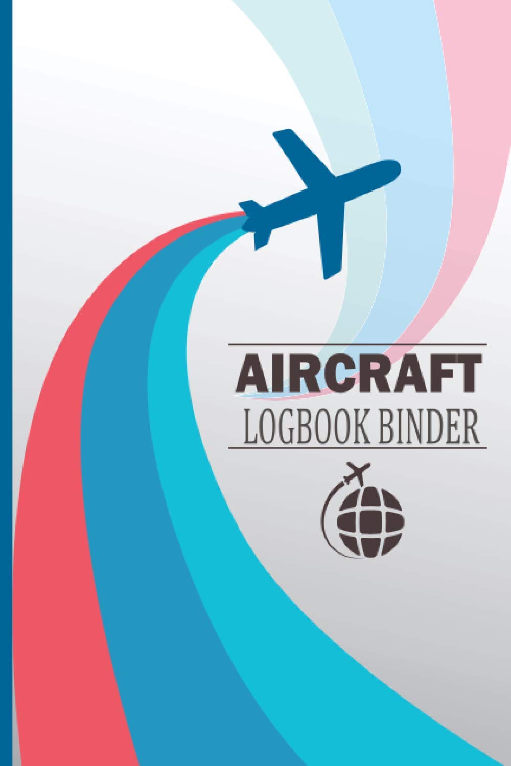 Buy Aircraft log book binder: Aircraft Flight Logbook , Aircraft Flight ...