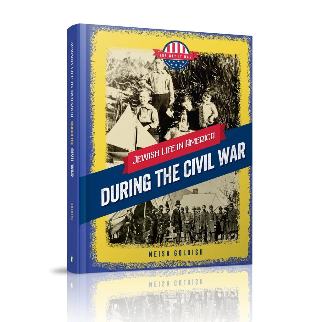 Jewish Life in America: During the Civil War (The Way It Was - Series ...