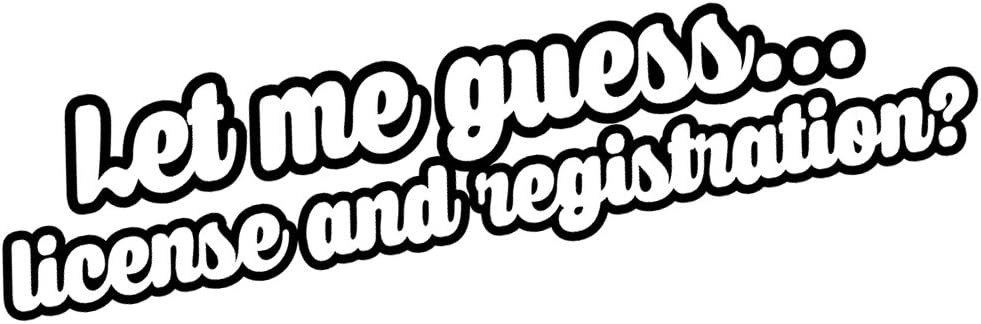 Amazon.com - JDM Let Me Guess License and Registration 8" Vinyl Sticker ...