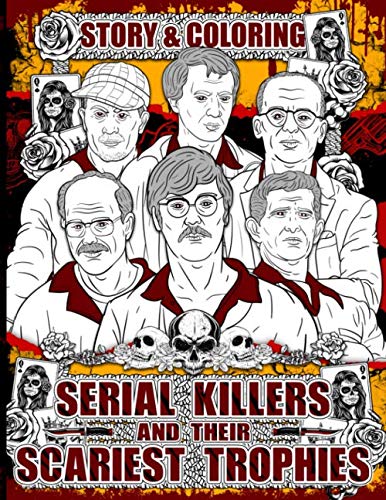 Serial Killers and Their Scariest Trophies Story & Coloring: Read and ...