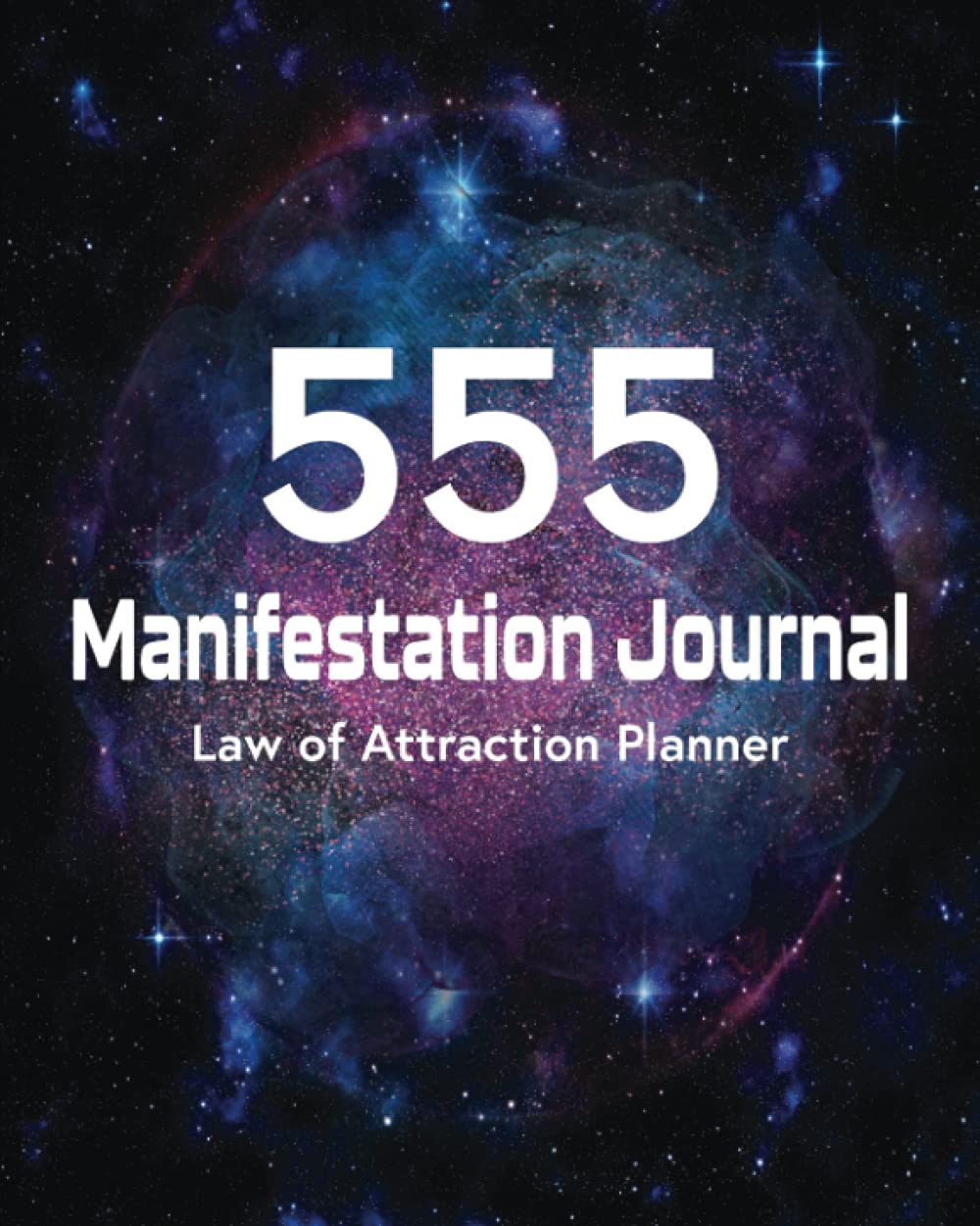 555 Manifestation Journal Law of Attraction Planner: 555 Challenge ...