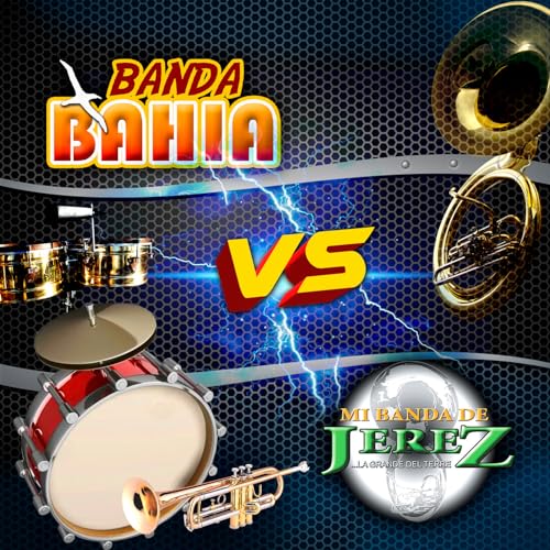 Amazon Music - Banda BahiaのBanda Bahia Vs Mi Banda De Jerez (Banda ...