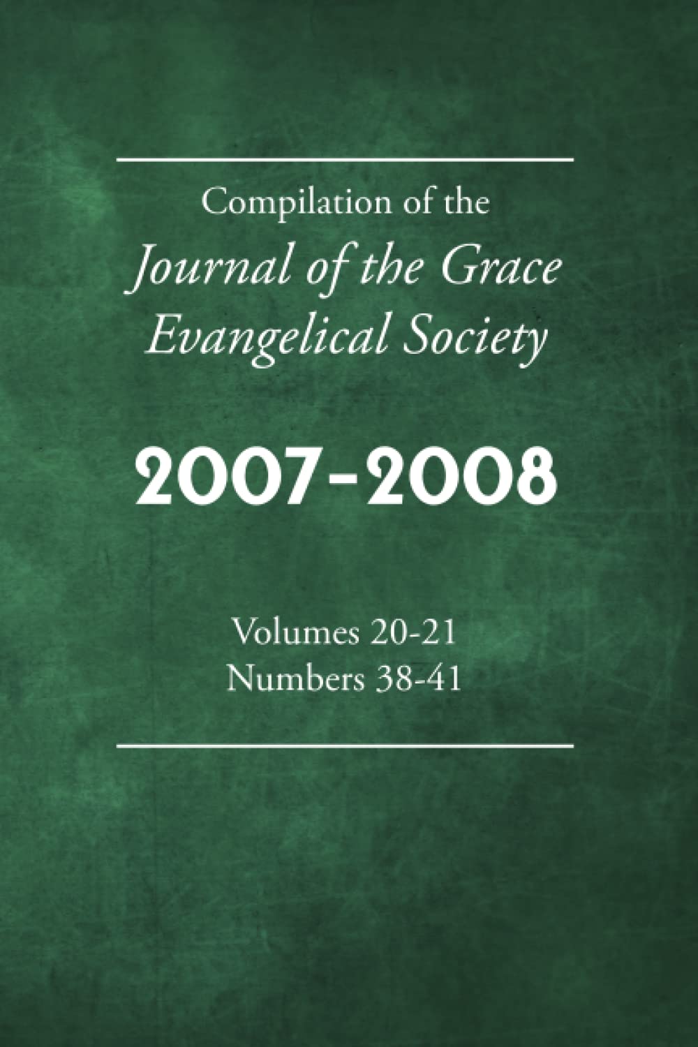 Journal of the Grace Evangelical Society: Wilkin, Robert N ...