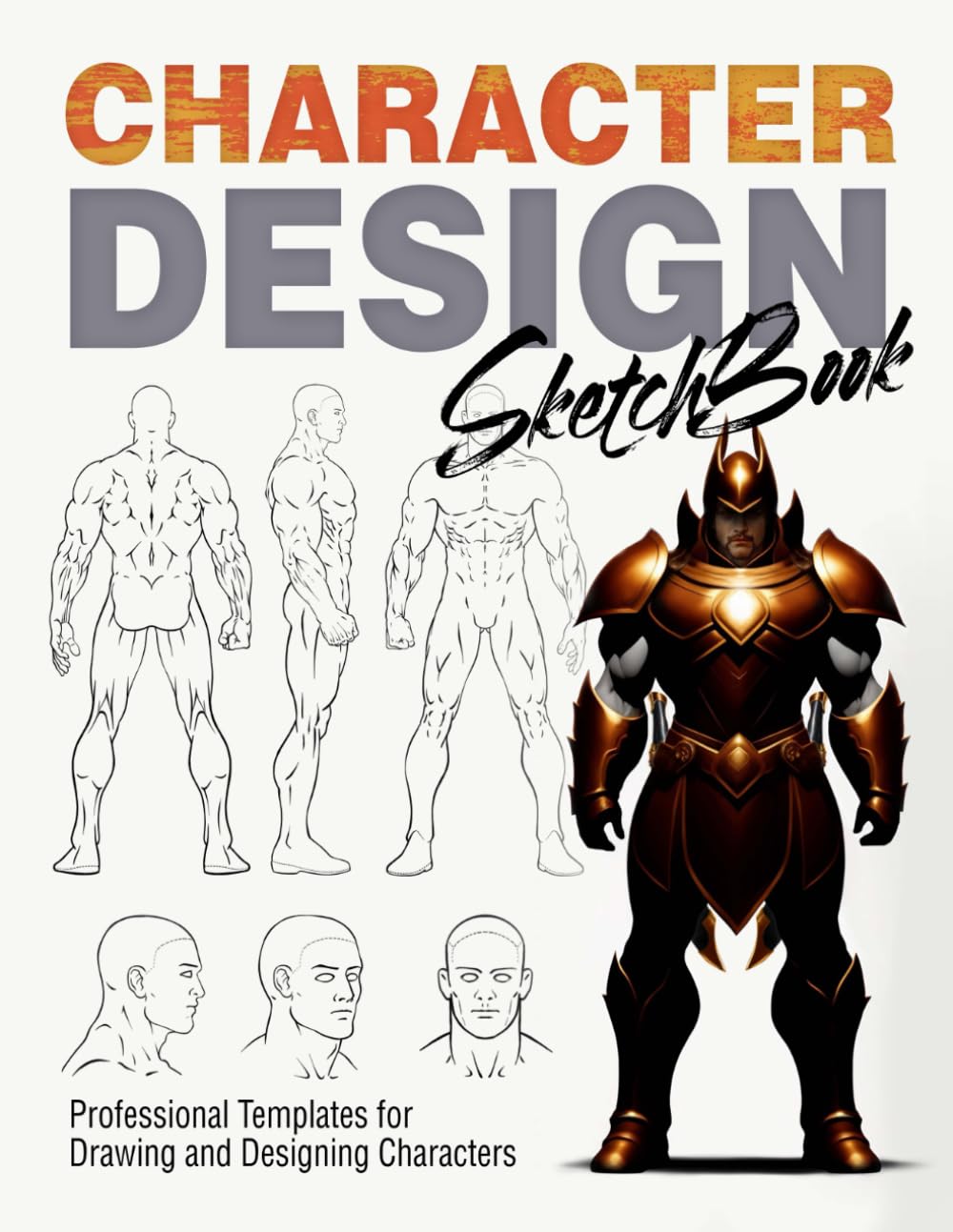 Character Design Sketchbook Templates For Drawing A Notebook For Artists Animators And