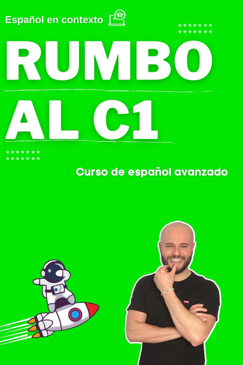 Rumbo al C1 - Manual de Actividades de Vocabulario de Nivel C1: Guía de ...