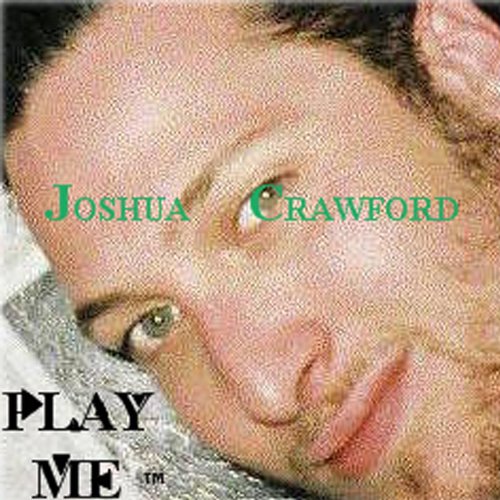 Amazon.com: Play Me : Joshua Crawford: Digital Music