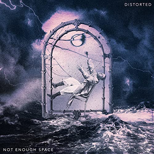 Distorted by Not Enough Space on Amazon Music - Amazon.co.uk