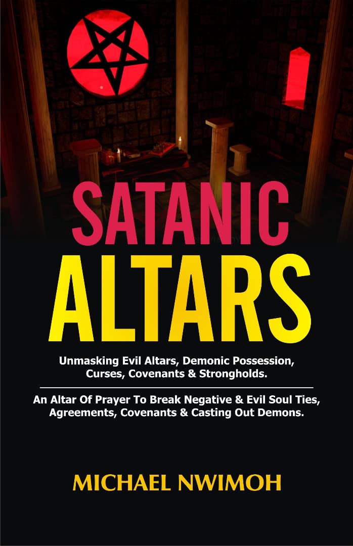 Satanic Altars Unmasking Evil Altars Demonic Possession Curses ...