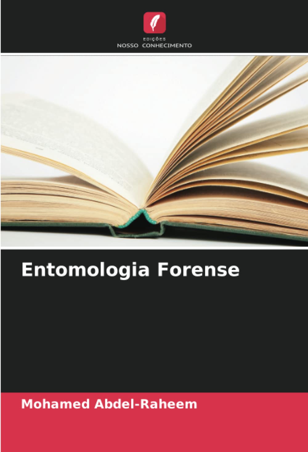 Entomologia Forense (Portuguese Edition): Abdel-Raheem, Mohamed ... Entomologia Forense (Portuguese Edition): Abdel-Raheem, Mohamed ...