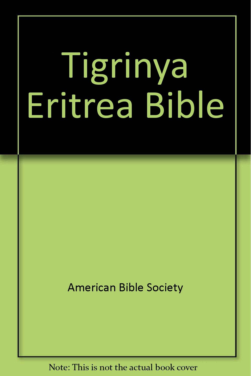 Tigrinya Eritrea Bible: Amazon.co.uk: 9780996843614: Books