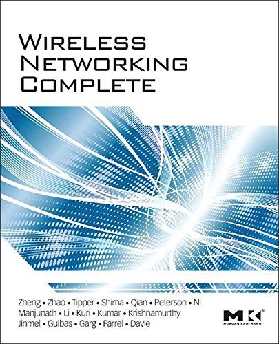 Wireless Networking Complete (Morgan Kaufmann Series in Networking ...