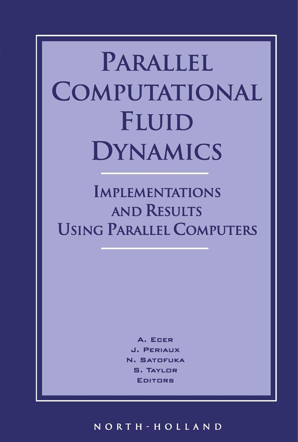 Parallel Computational Fluid Dynamics 95 Implementations And Results Using
