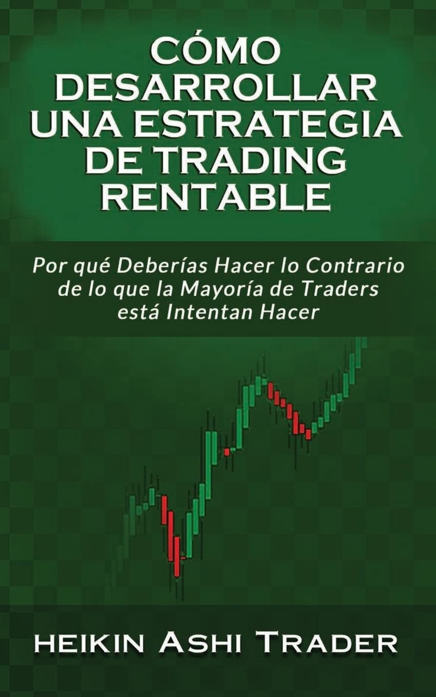 Cómo Desarrollar una Estrategia de Trading Rentable: Por qué Deberías ...